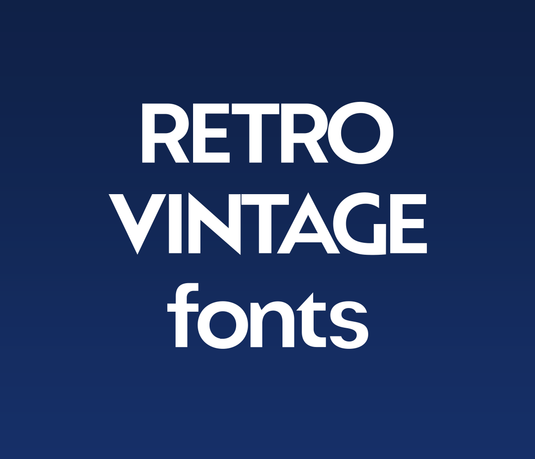 Retro & Vintage Display Fonts: Classic, Clean, and Nostalgic Typeface ...